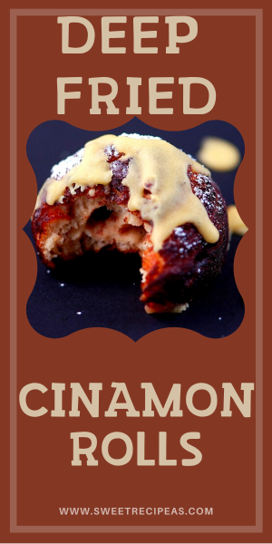 Deep Fried Cinnamon Rolls